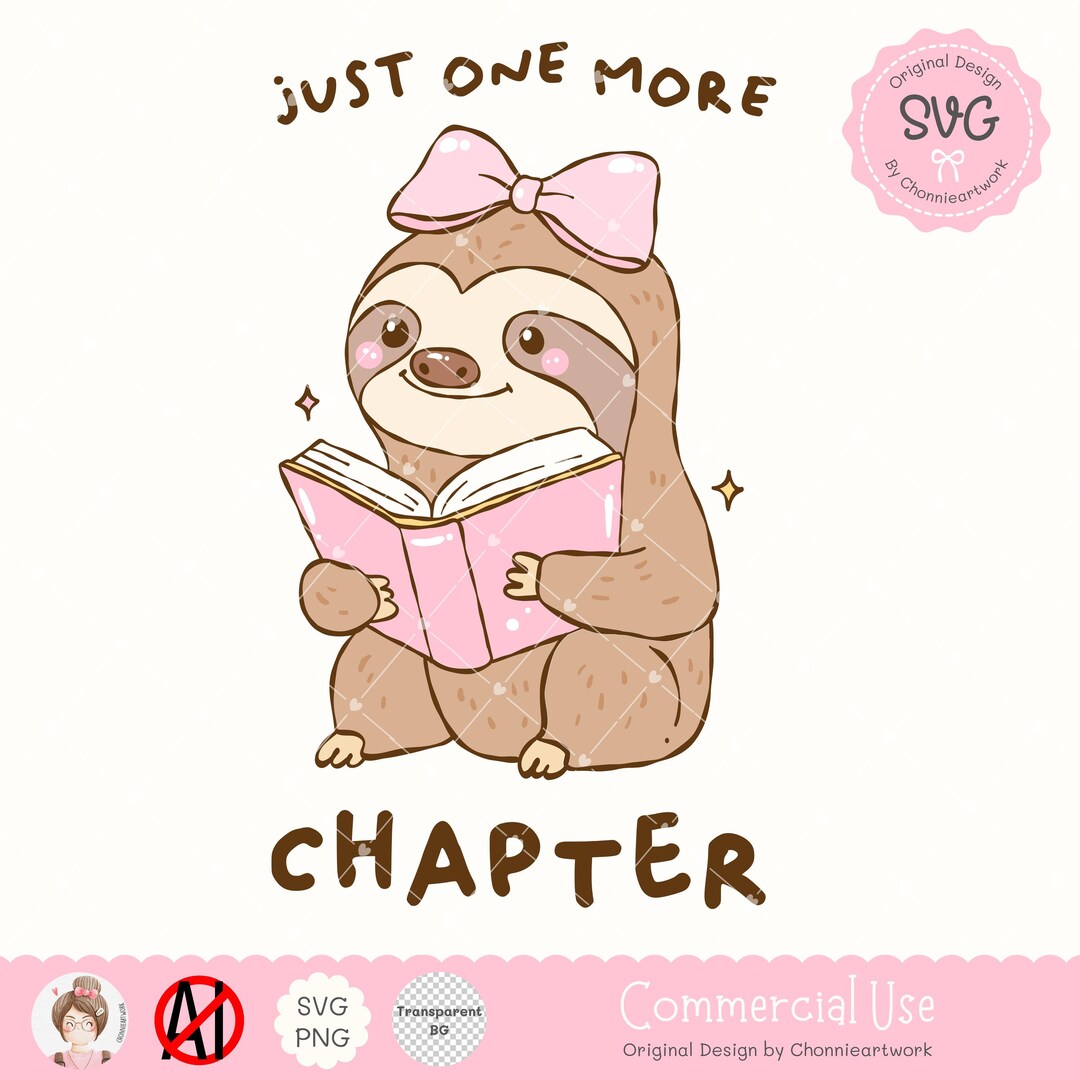 Just One More Chapter Cute Sloth Book Lover SVG PNG EPS Vector Cut File ...