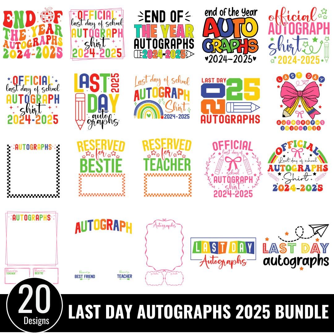 Last Day Autographs 2025 Svg Bundle , Last Day of School Png, Autograph ...