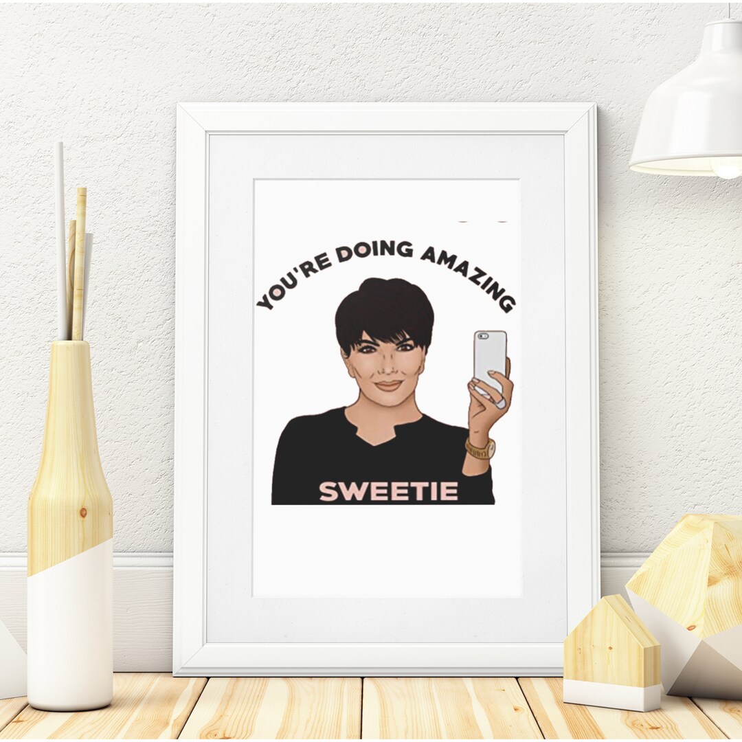 You're Doing Amazing Sweetie Poster,encouragement Poster,famous Saying ...