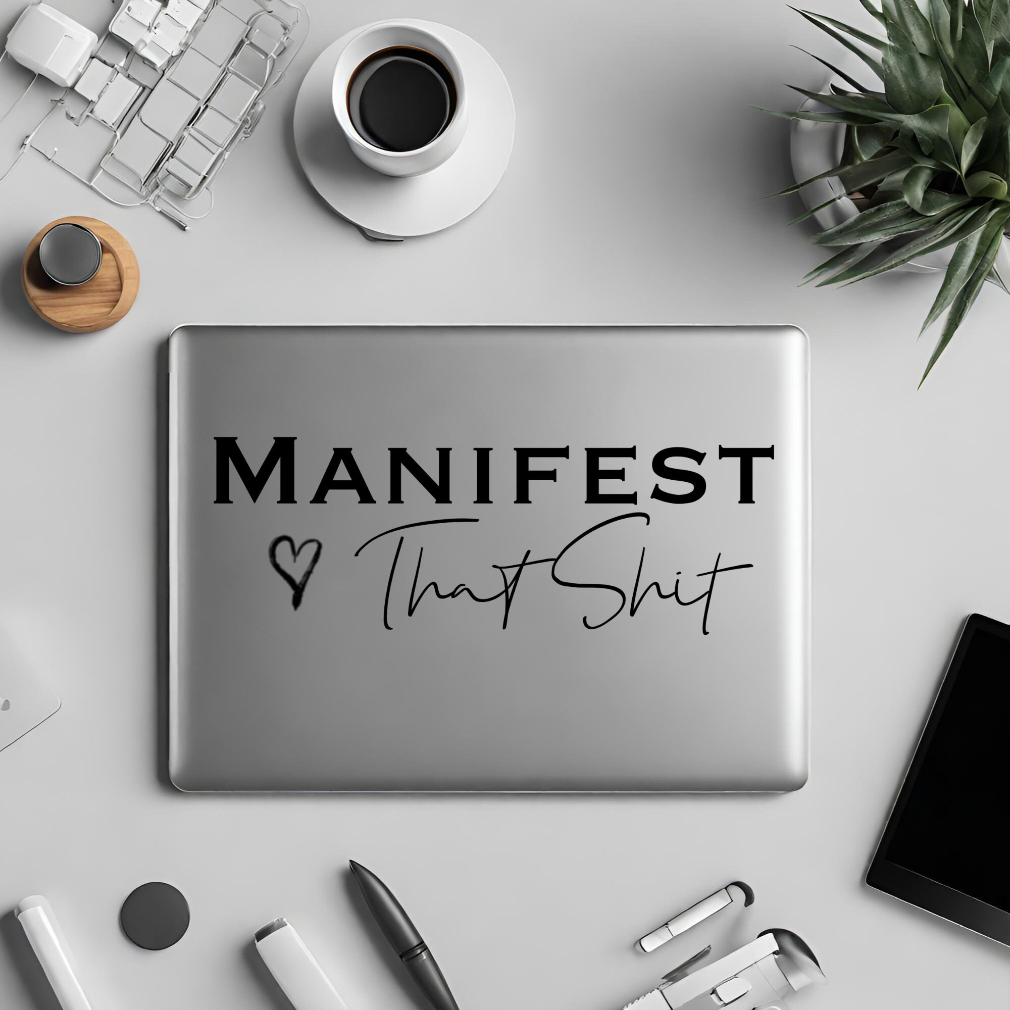 Manifest That Shit SVG | Manifesting | Manifester | Good Things Come to ...