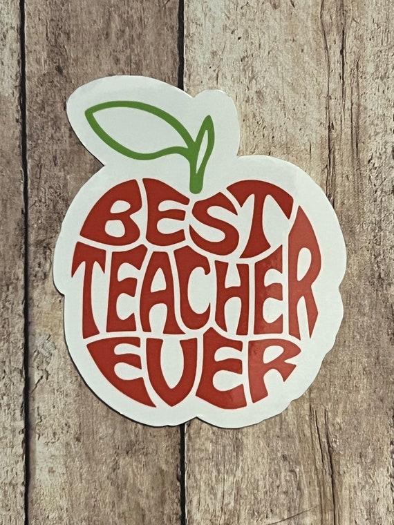 Best Teacher Sticker Teacher Sticker Best Teacher Ever - Etsy