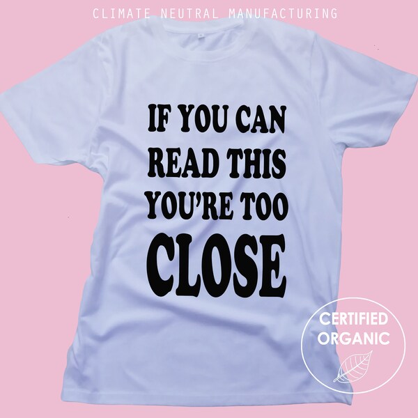 If You Can Read This Youre Too Close - Etsy