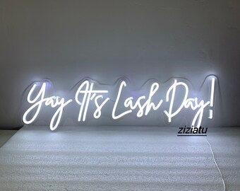 Yay Its Lash Day Neon Sign - Etsy