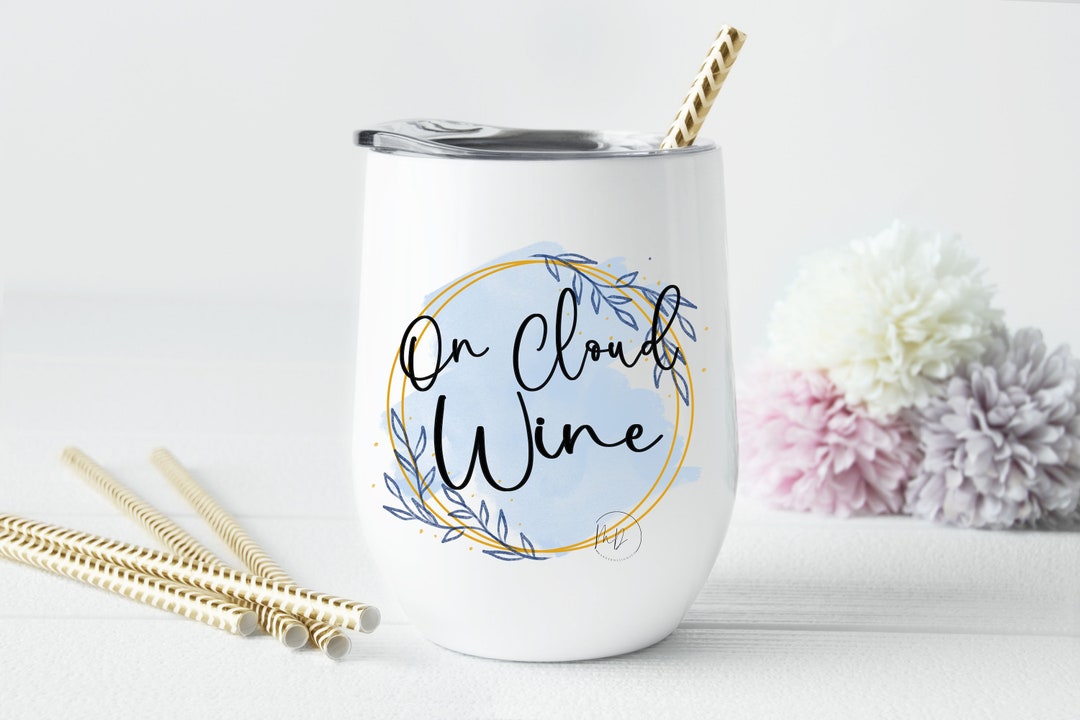 On Cloud Wine Png Funny Wine Tumbler PNG Sublimation Wine - Etsy