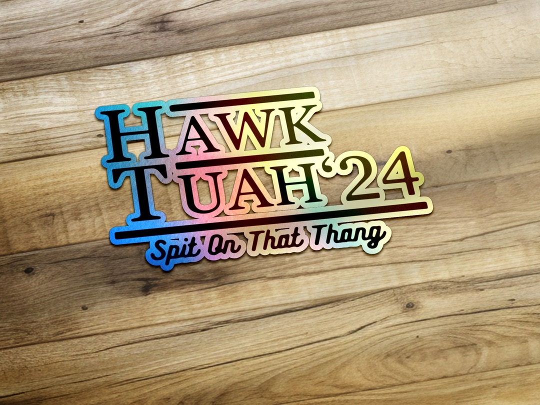 Hawk Tuah '24 Spit on That Thang Sticker, Funny Sticker, Hawk Tuah ...
