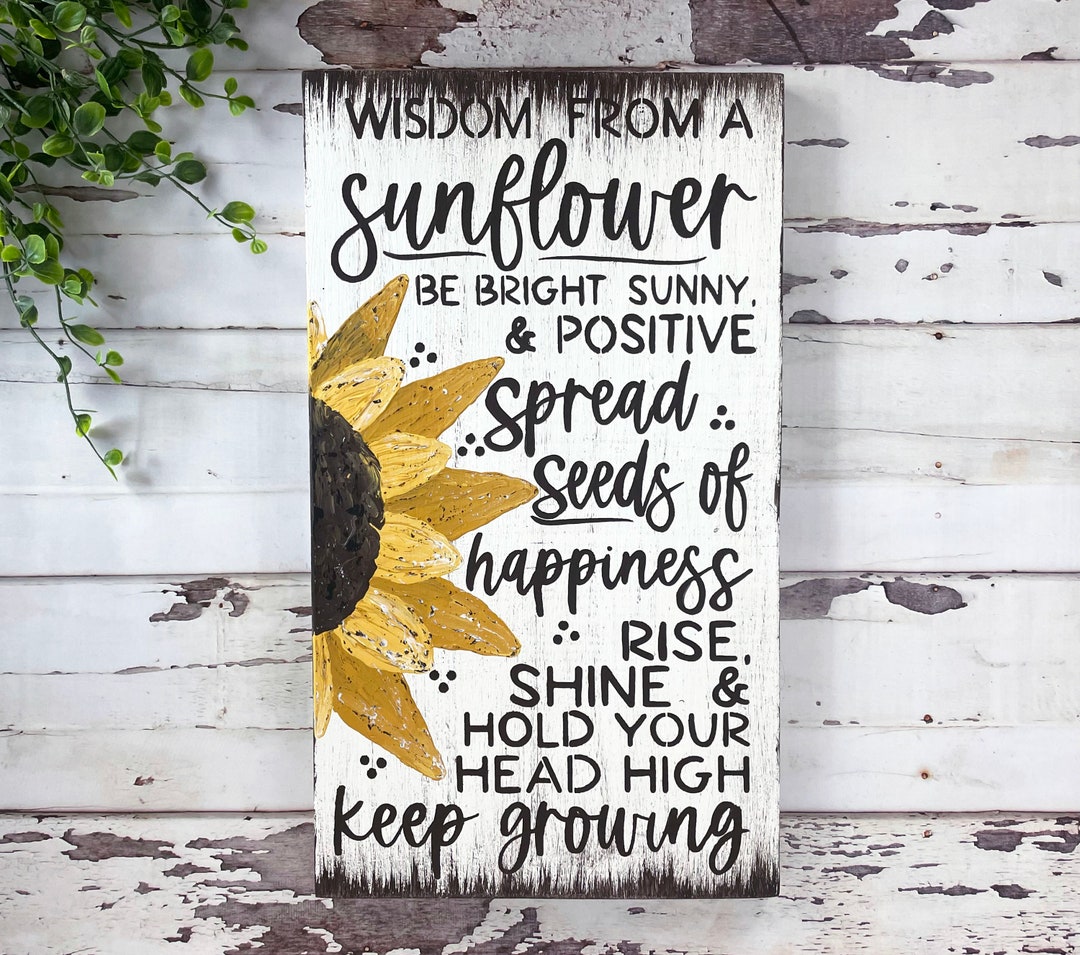 Wisdom From A Sunflower Hand Painted Wooden Sign, Sunflower Decor ...