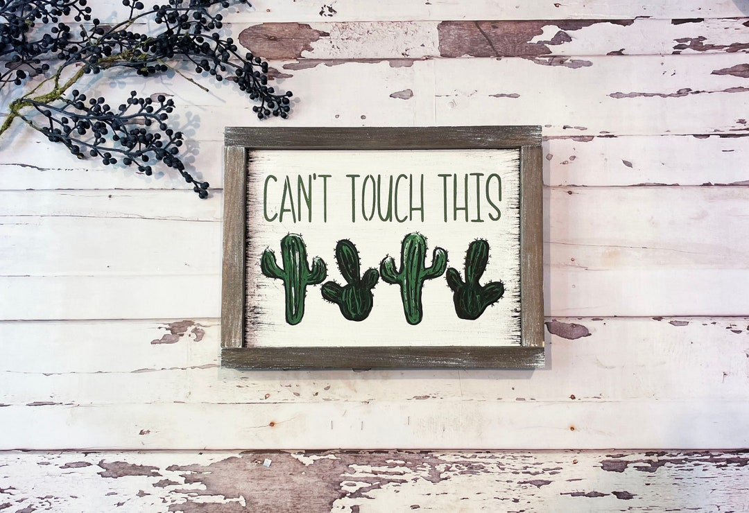 Can't Touch This Cactus Sign - Funny Plant Wooden Sign - Plant Lady ...