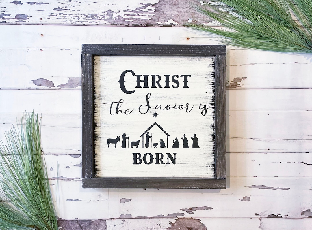 Christ the Savior is Born Framed Nativity Sign, Christmas Farmhouse ...