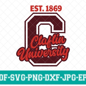 Claflin University Svg, C Svg, CU Svg, Claflin 1869 Svg, HBCU Svg ...