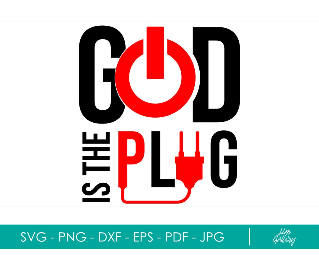 God is the Plug Svg, Vector Religious Quote, Digital God Clipart ...