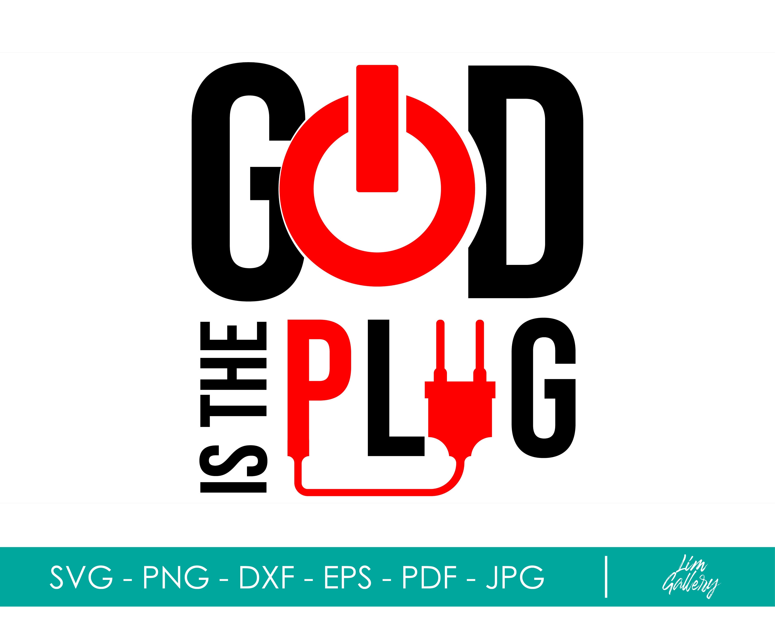 God is the Plug Svg, Vector Religious Quote, Digital God Clipart ...