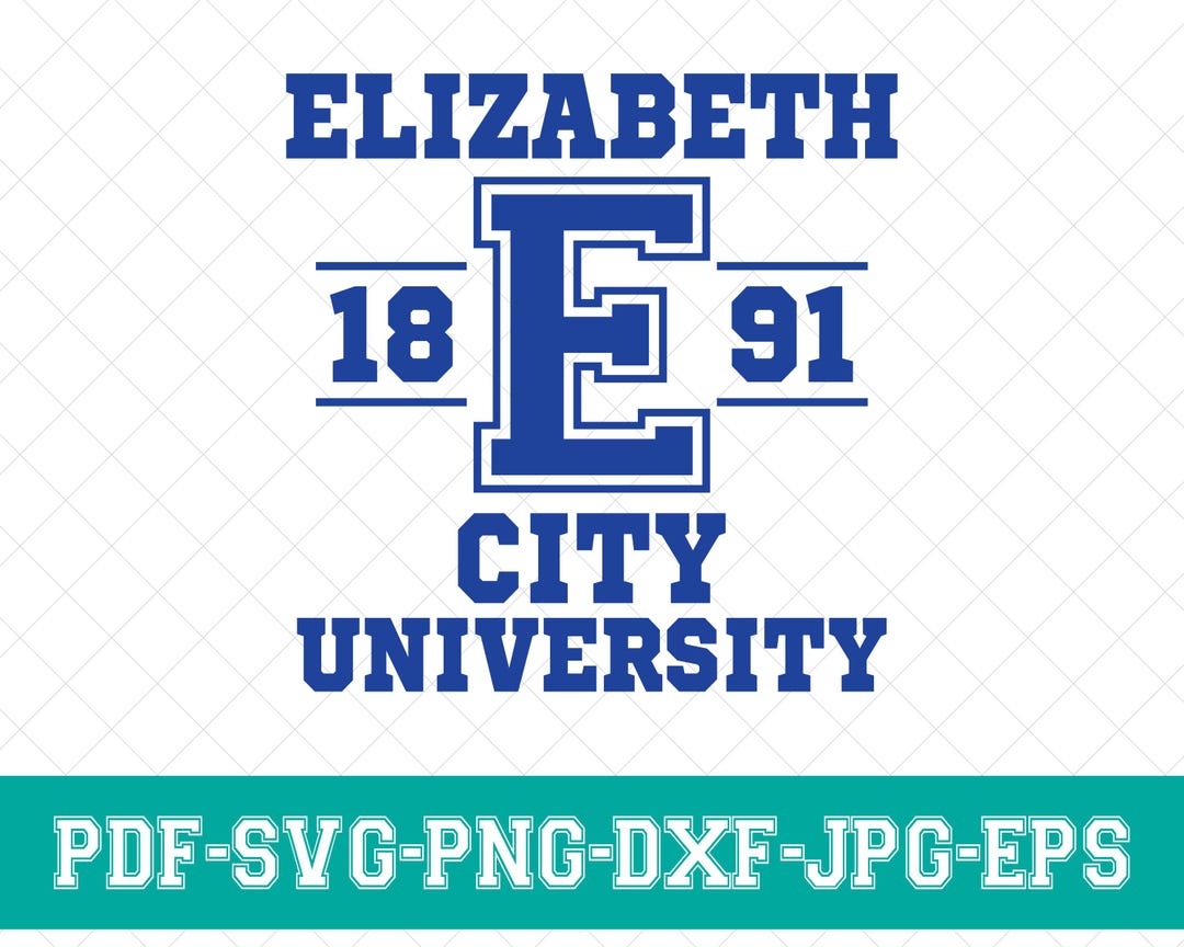 Elizabeth City State University Svg, E Svg, ECSU Svg, Elizabeth 1891 ...