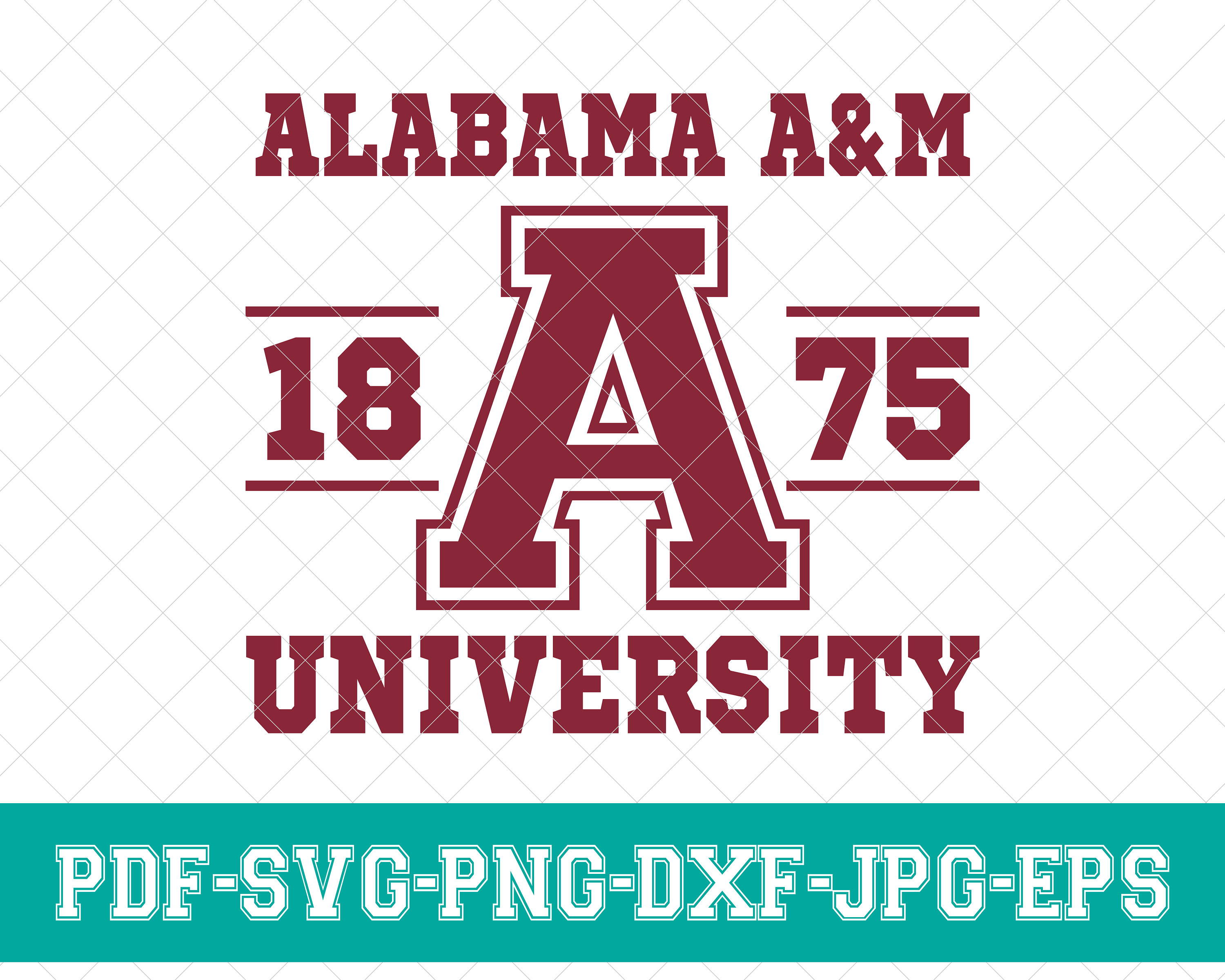 Alabama AM University Svg, A Svg, AAMU Svg, Alabama AM 1875 Svg, Hbcu ...