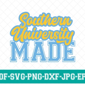 Southern University Made Svg, SU Svg, Southern University Svg, Hbcu Svg ...
