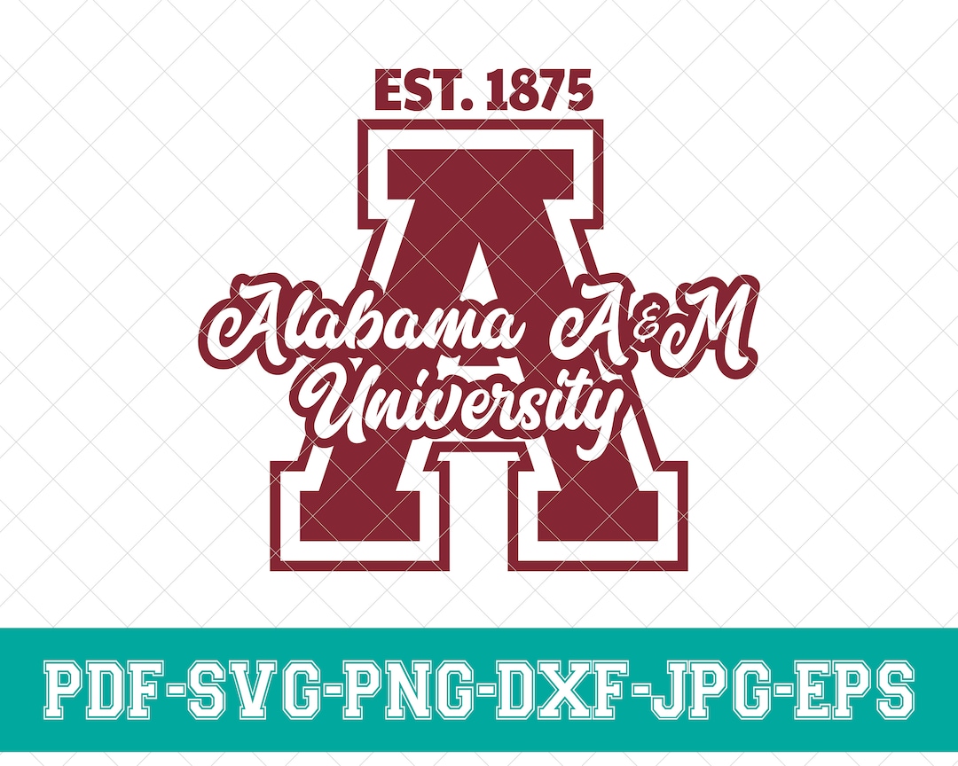 Alabama AM University Svg, A Svg, AAMU Svg, Alabama AM 1875 Svg, Hbcu ...