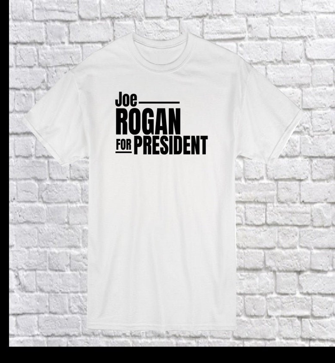 Joe Rogan for President / Joe Rogan / Street Wear / Active Wear ...