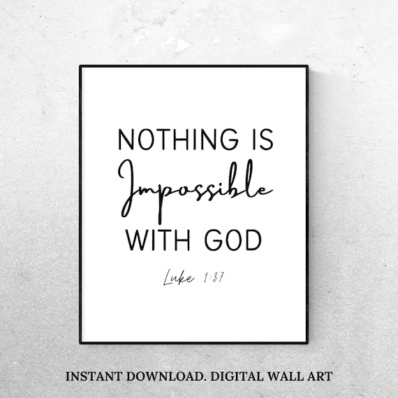 Luke 1 37 Scripture Wall Art Printable Nothing is Impossible | Etsy