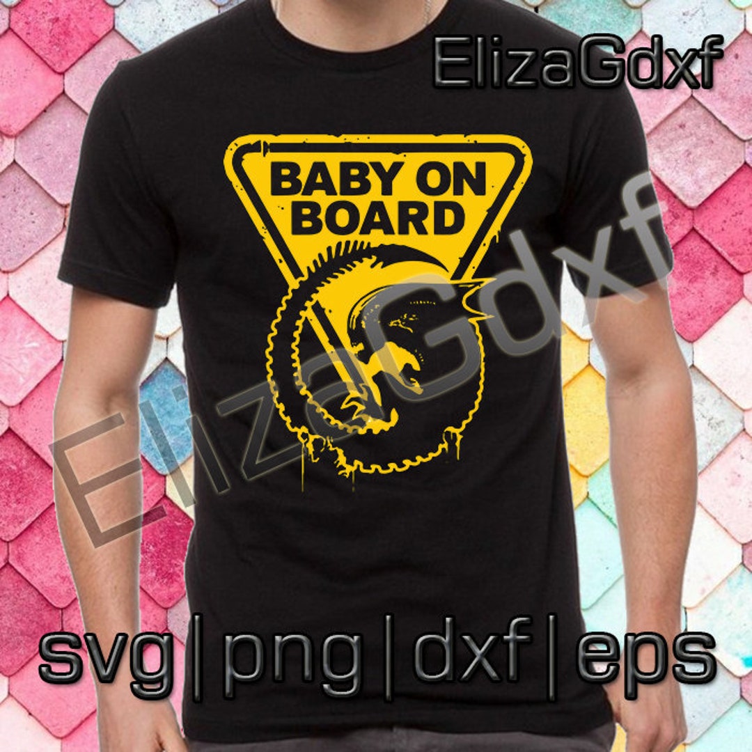 Baby on Board Alien Images SVG, Eps, Dxf, Pdf, Png, Cutting File Files ...