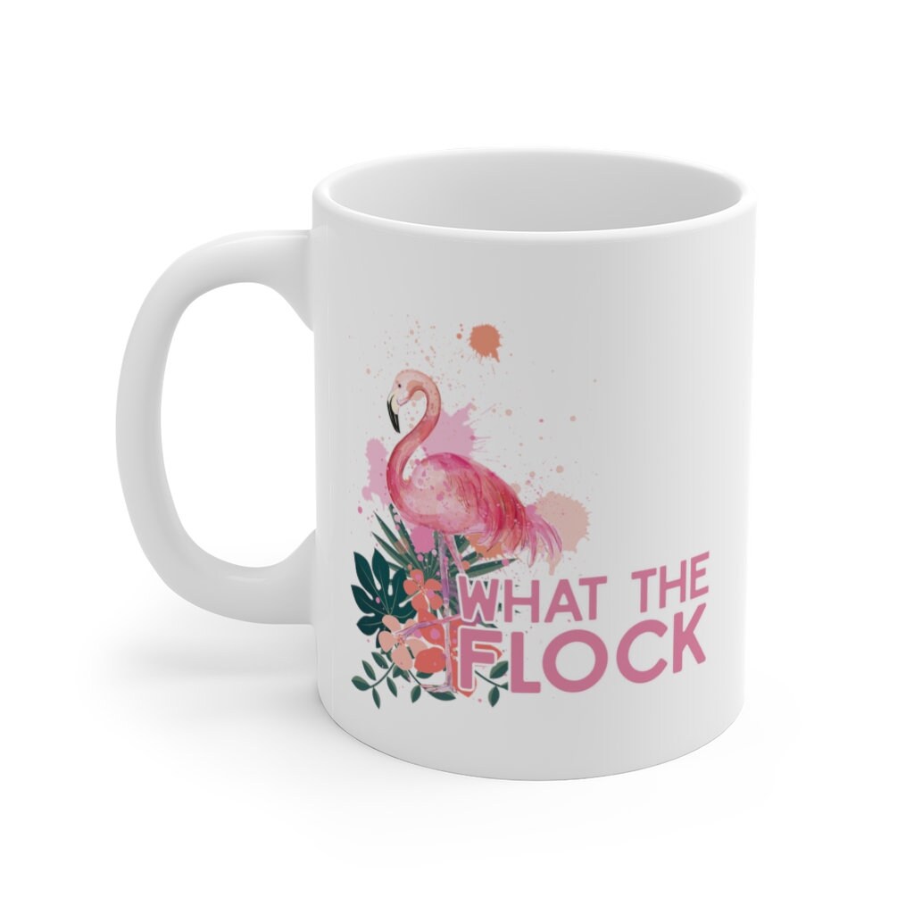 What the Flock Cup, Flamingo Mug, Pink Flamingo Mug, Christmas Gift ...