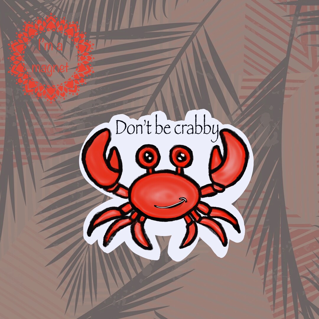 Adorable dont Be Crabby Vinyl Refrigerator fridge Magnet - Etsy