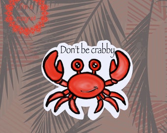 Don T Be Crabby - Etsy