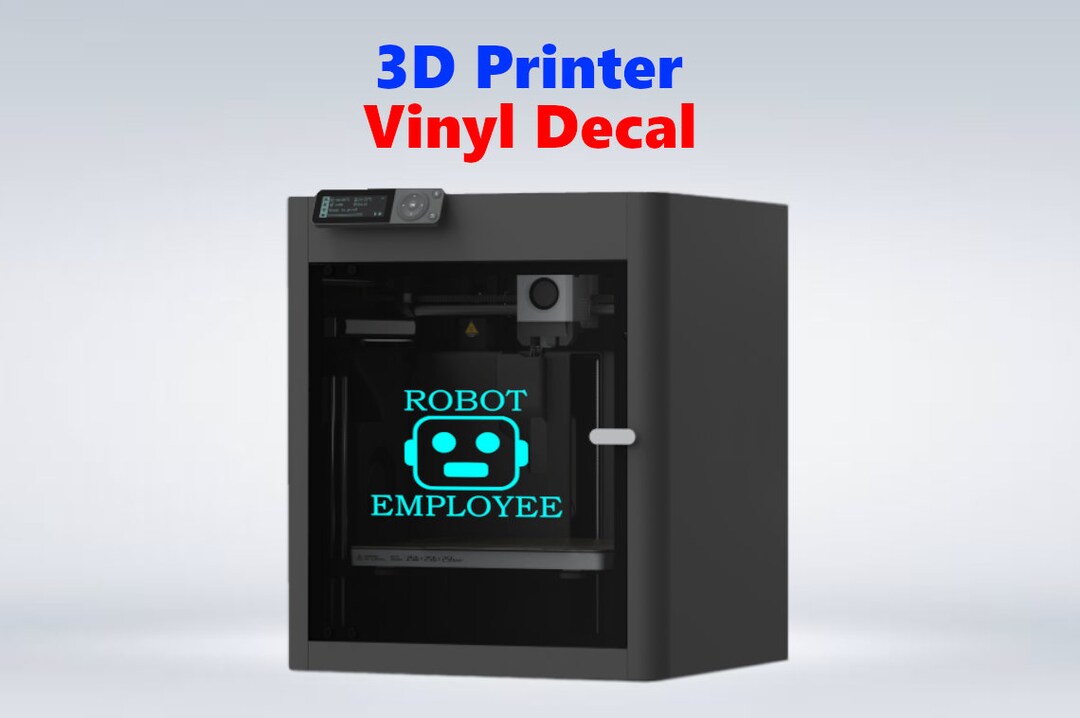 Vinyl Decal for 3D Printers "robot Employee" / Vinyl Stickers / Custom ...