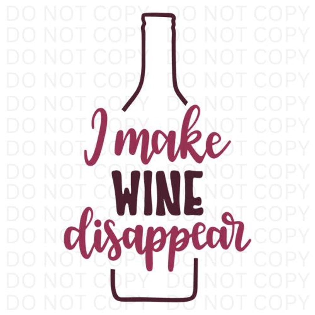 I Make Wine Disappear | PNG Design | Trendy PNG | Digital Files ...