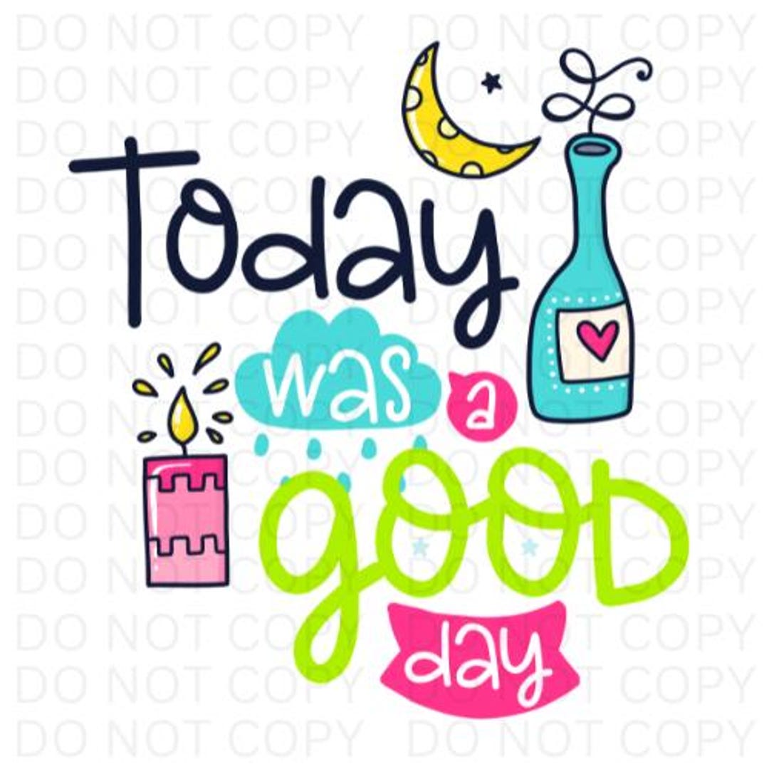 Today Was a Good Day | PNG Design | Trendy PNG | Digital Files ...