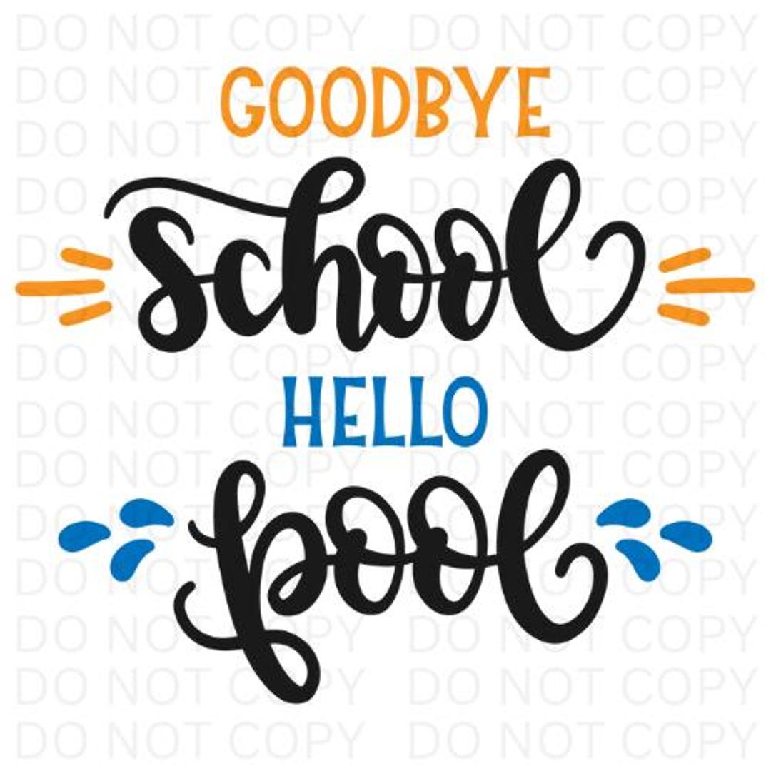 Goodbye School & Hello Pool | PNG Design | Trendy PNG | Digital Files ...