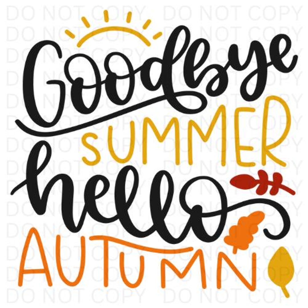 Goodbye Summer Hello Autumn | PNG Design | Trendy PNG | Digital Files ...