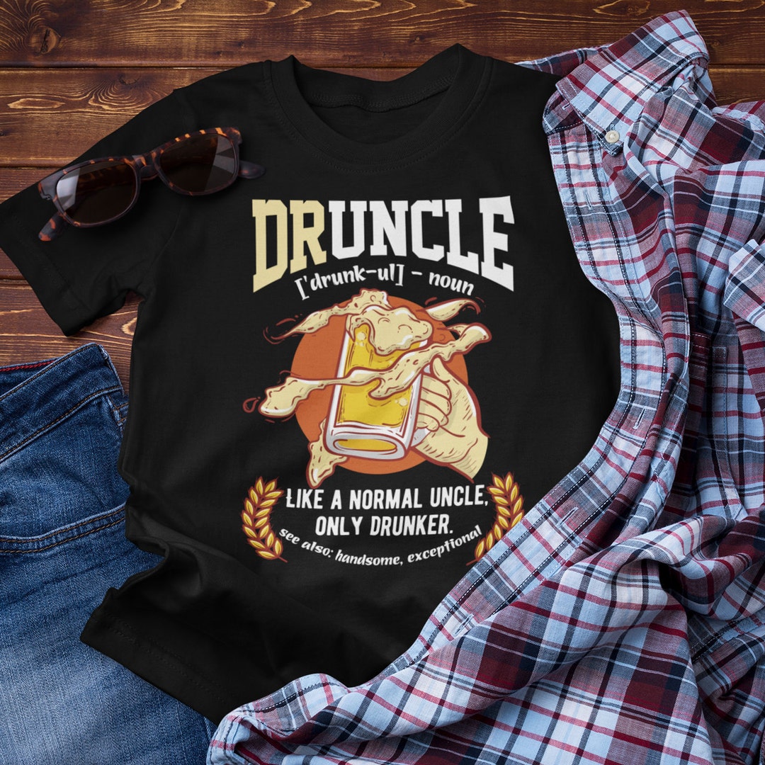 Men Shirt Funny Beer Drinker Drinking Uncle Definition Gift Druncle T ...