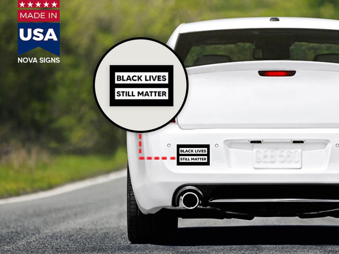 Black Lives Still Matter Window Decals // BLM Bumper Stickers + 2 Free ...