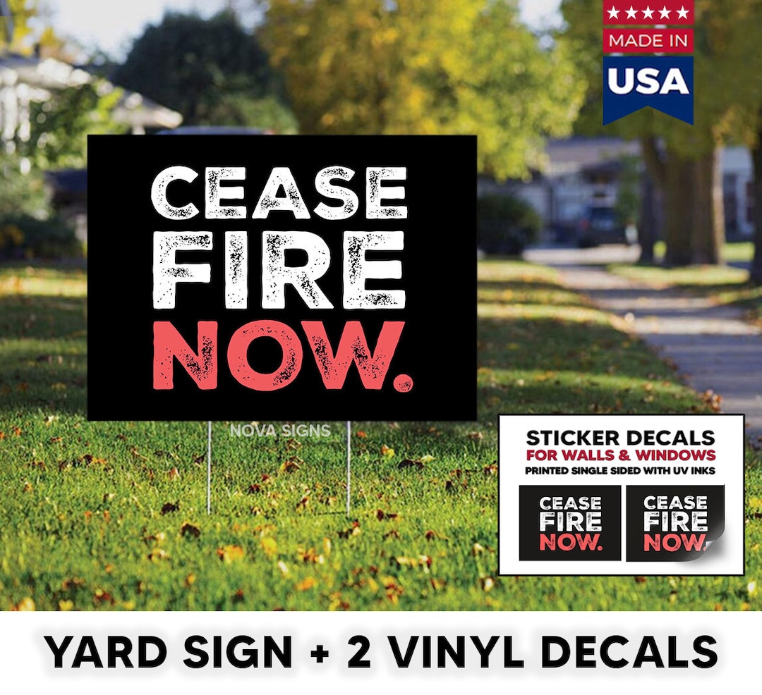 Ceasefire Now Yard Sign With H-stake + 2 Vinyl Decals // Stickers ...