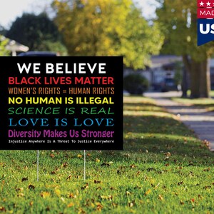 We Believe Woman's Rights Human Rights Black Lives Matter BLM Yard Sign ...