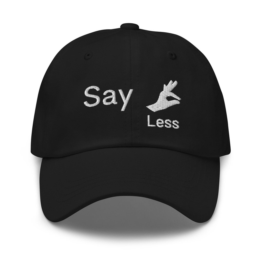 Say Less Hat, Say Less Do More Hat, Gym Hat, Workout Hat, Say Less Gift ...