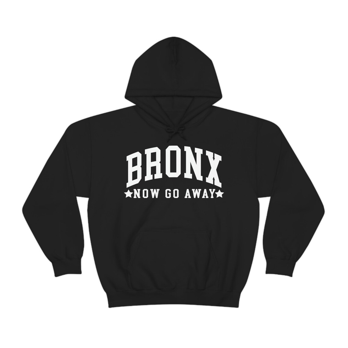 Funny Bronx Now Go Away Hoodie, Unisex New York City Gifts, NYC ...