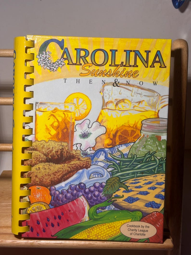 Carolina Sunshine Then & Now Cookbook | 1996 Charity League of ...