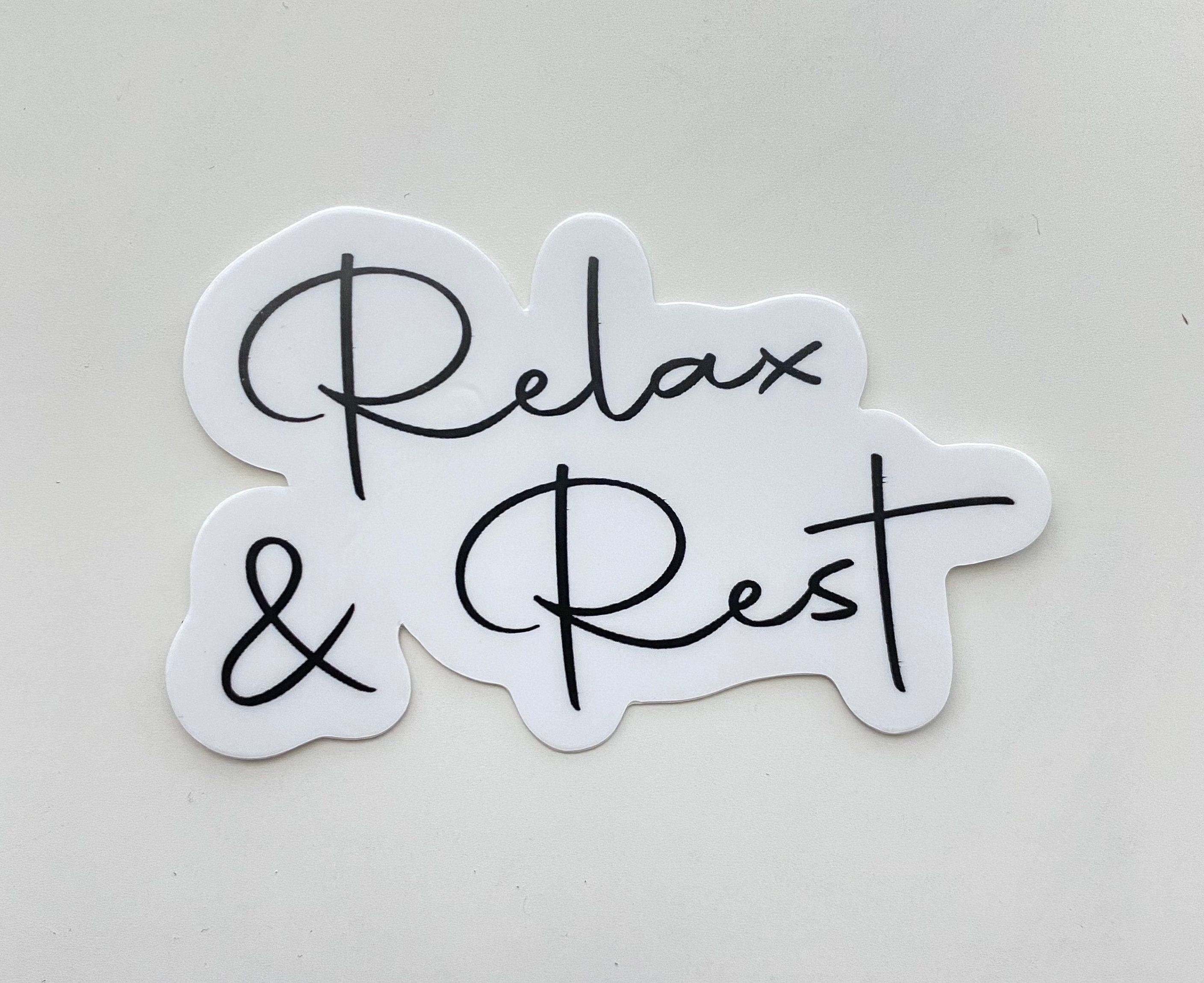 Relax and Rest Sticker Chill Sticker Quote Sticker R&R | Etsy