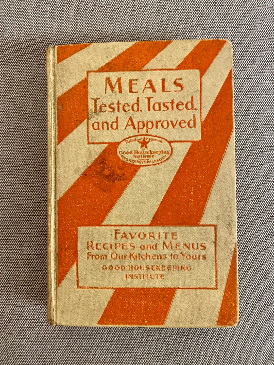 Meals Tested, Tasted, and Approved by the Good Housekeeping Institute ...