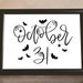 October 31 Printable Wall Art, October 31 Sign, Halloween Decor ...