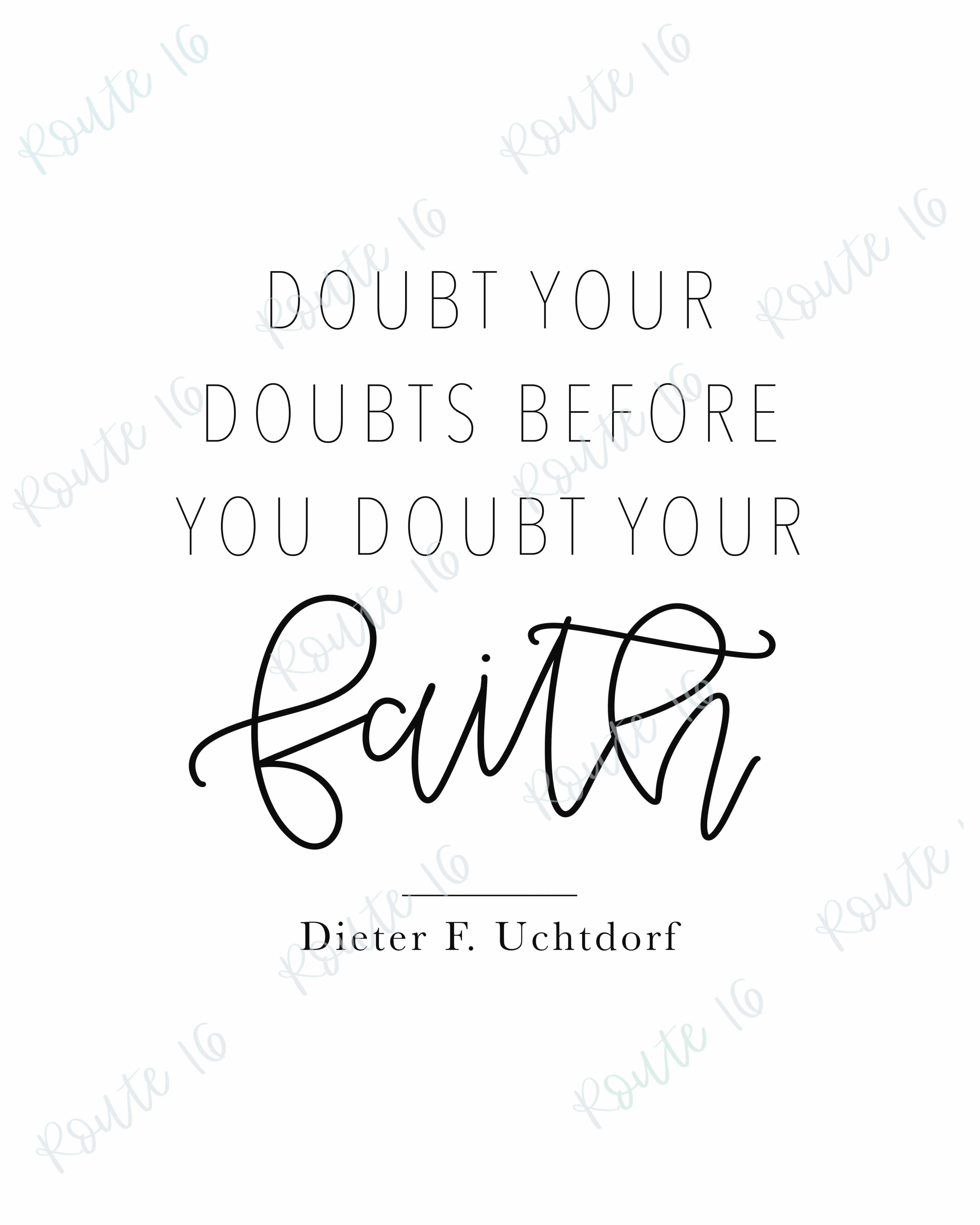 Doubt Your Doubts Before You Doubt Your Faith Dieter F - Etsy Denmark