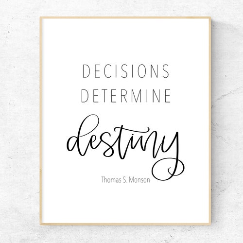 Decisions Determine Destiny Printable Wall Art Decisions - Etsy