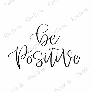 Be Positive Printable Wall Art, Be Positive Sign, Motivational ...