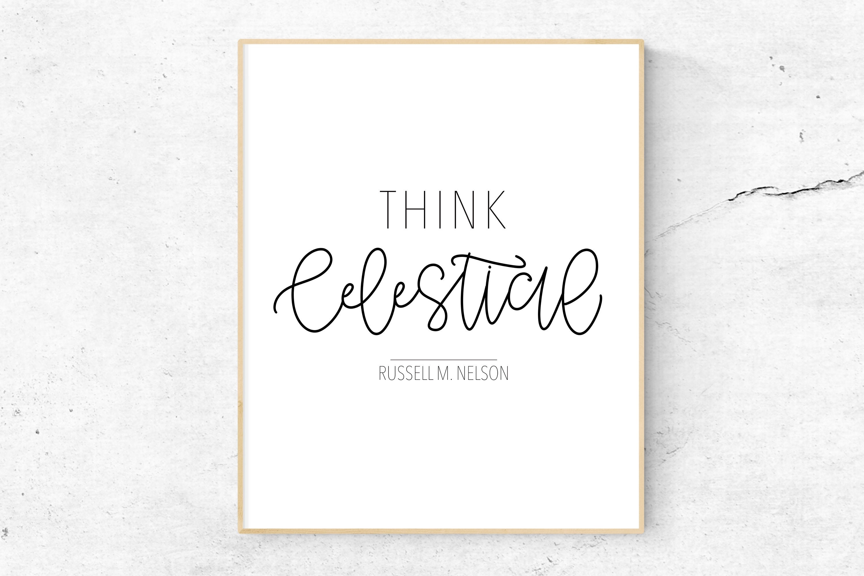 Think Celestial Russell M Nelson Printable Wall Art, Russell M Nelson ...