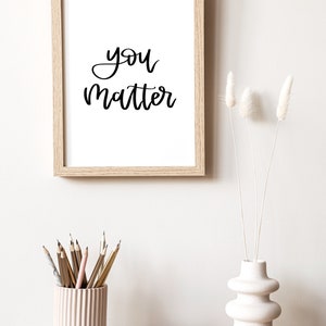 You Matter Printable Wall Art Inspirational Quote Print | Etsy