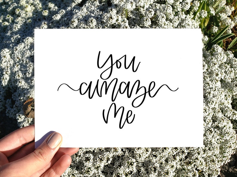 You Amaze Me Card, Sympathy Card, Printable Youre Amazing Card ...