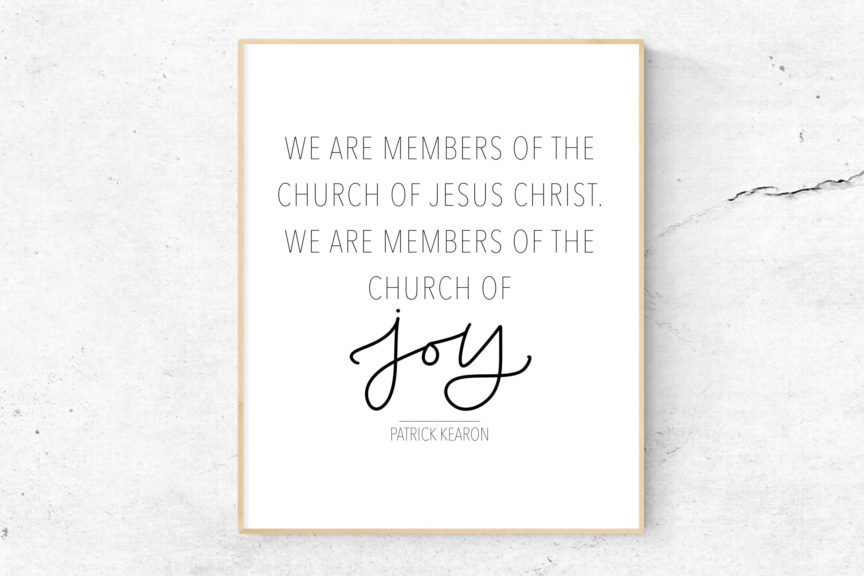 The Church of Joy Printable Wall Art, Patrick Kearon Quote Print, LDS ...