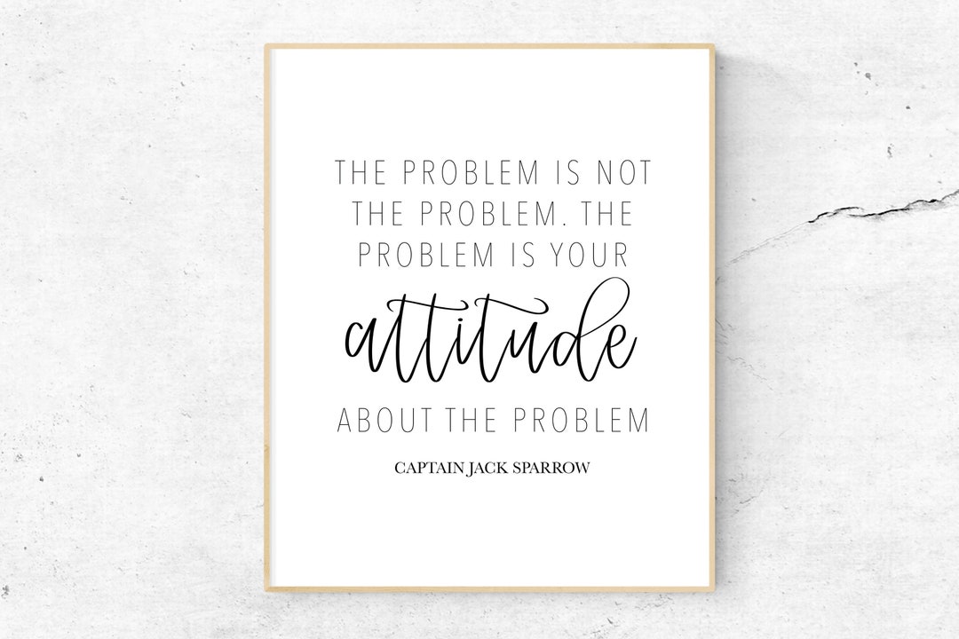 The Problem is Not the Problem, Captain Jack Sparrow Wall Art, Pirates ...