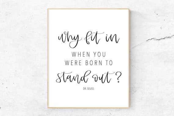 Why Fit in When You Were Born to Stand Out Printable Wall Art | Etsy