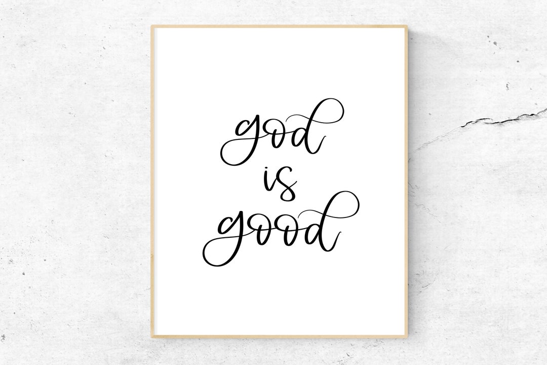 God is Good Printable Wall Art, Christian Wall Art, God is Good Sign ...